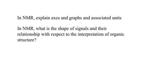 Solved In Nmr Explain Axes And Graphs And Associated Units