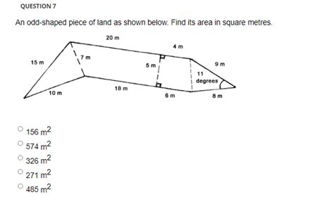 Solved QUESTION 7 An Odd Shaped Piece Of Land As Shown Chegg Com