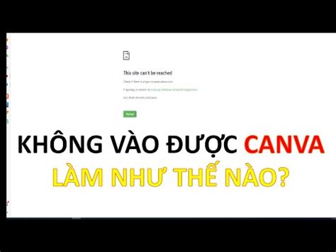 1 Hướng Dẫn Cách Khắc Phục Lỗi Không Truy Cập Vào được Trang Canva