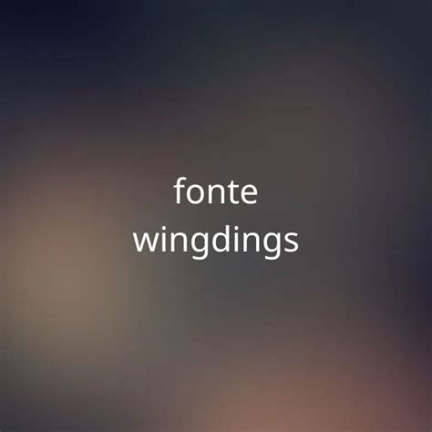 Fonte Wingdings Baixar Fontes Gratis
