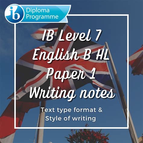 Ib English B Hl Paper 1 Writing Notes Text Type Format And Style Of