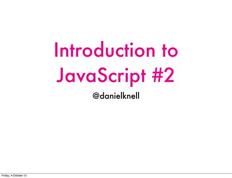 Introduction To Javascript Week Two Ppt