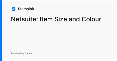 Netsuite Item Size And Colour New Carriers And Platforms Starshipit