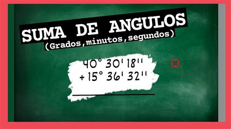 👉suma De Ángulos Grados Minutos Y Segundos Ejercicio 1 Youtube