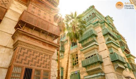 Al Balad Jeddah Location Saudi Private Tours Saudi Luxury And Group