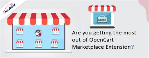 Are You Getting The Most Out Of Opencart Marketplace Extension