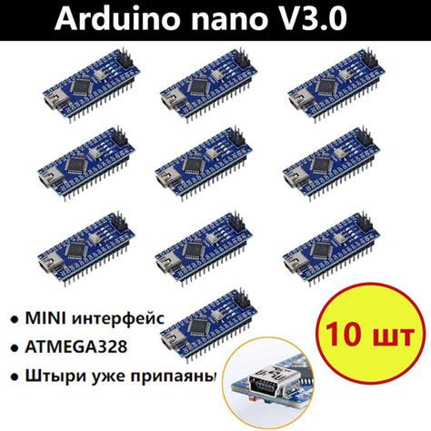 10 шт Arduino Nano V 3 0 с разъемом Mini Usb Atmega328p Ch340 с припаянными контактами