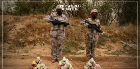 Major Drug Smuggling Attempt Foiled In Saudi Arabia The World Monitor