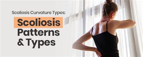 Scoliosis Curvature Types Scoliosis Patterns Types