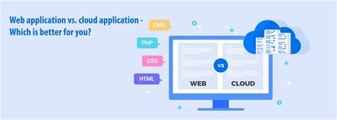 Web Application Vs Cloud Application Which Is Better For You