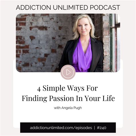 4 Simple Ways For Finding Passion In Your Life • Addiction Unlimited