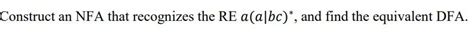 Solved Construct An Nfa That Recognizes The Re A Abc And Chegg