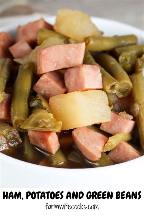 Ham Potatoes And Green Beans The Farmwife Cooks
