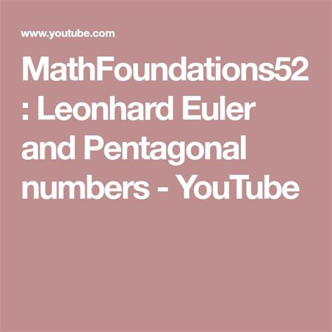 Mathfoundations52 Leonhard Euler And Pentagonal Numbers Youtube