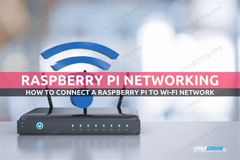 Connecting Your Raspberry Pi To Wi Fi A How To Linux Tutorials Learn Linux Configuration