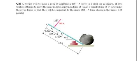 solved q2 a worker tries to move a rock by applying a 360−n