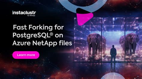 Instaclustr On Linkedin Fast Forking For Postgresql® On Azure Netapp Files