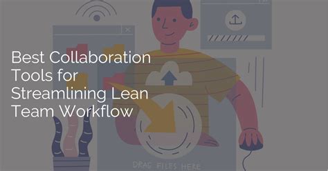 best collaboration tools for streamlining lean team workflow