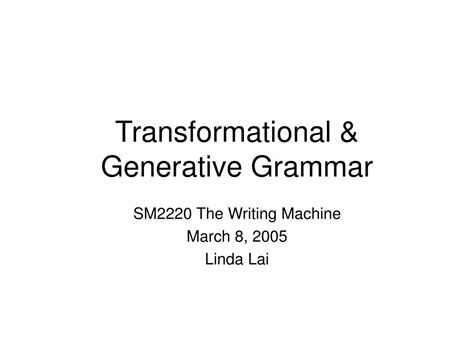 Ppt Transformational Generative Grammar Powerpoint Presentation Id