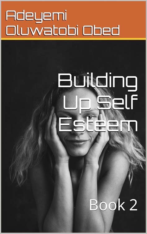 Building Up Self Esteem Book 2 Ebook Oluwatobi Obed Adeyemi