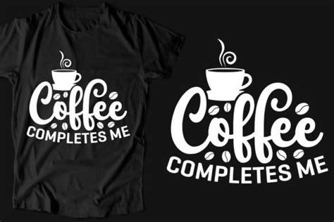 Funny T Shirts For Coffee Lovers Graphic By Tawhid · Creative Fabrica