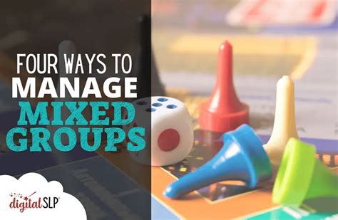 Four Ways To Manage Mixed Groups The Digital Slp