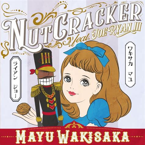 Mayu Wakisaka Nutcracker [digital Single] 2019