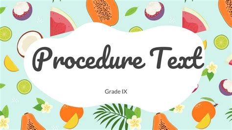 Procedure Text Grade 9 Bahasa Inggris Kelas 9 Pptx