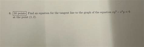 Solved 16 ﻿points Find An Equation For The Tangent Line To