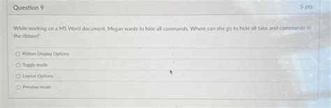 While Working On A Ms Word Document Megan Wants To Hide All Commands
