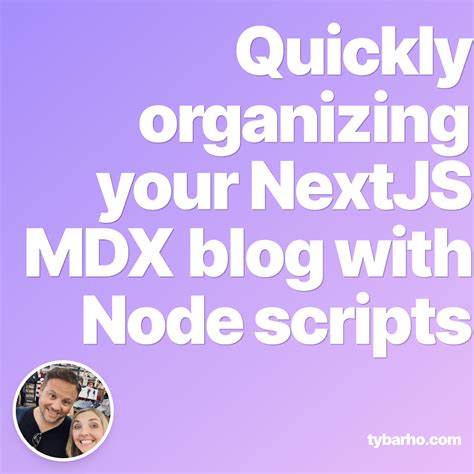Quickly Organizing Your Nextjs Mdx Blog With Node Scripts