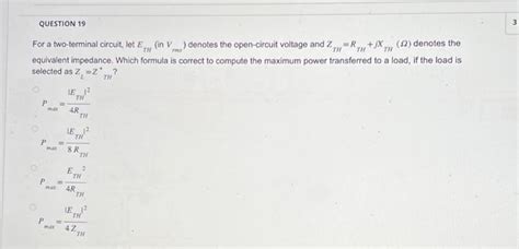 Solved Question 19 ΤΗ Th ΤΗ ΤΗ For A Two Terminal Circuit