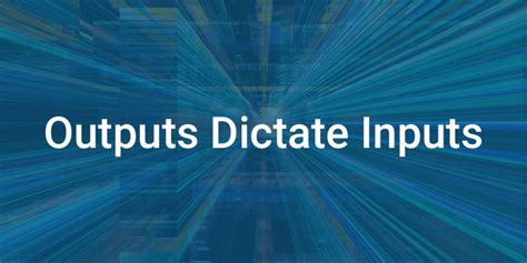 Why “outputs Dictate Inputs” In Product Information Management Infoverity