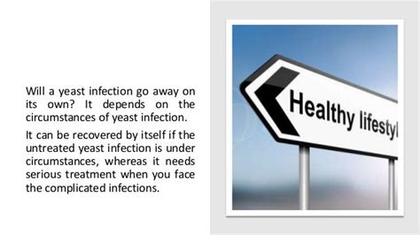Can A Yeast Infection Go Away On Its Own Ppt