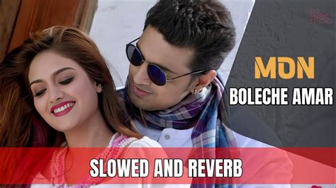 মন বলেছে আমার🌸💛 Mon Boleche Amar Love Express Slowed And Reverb