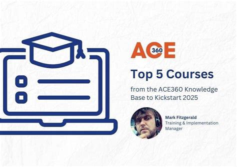 Top 5 Courses From The Ace360 Knowledge Base To Kickstart 2025