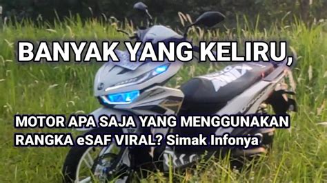 MOTOR APA SAJA YANG MENGGUNAKAN RANGKA ESAF VIRAL YouTube