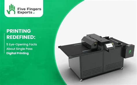 5 Things You Didnt Know About Single Pass Digital Printing Five
