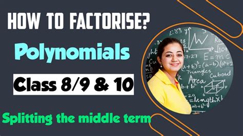 Factorization Factorize Algebraic Expressions Polynomial Class 9