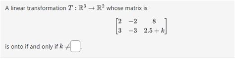 Solved A Linear Transformation T R R Whose Matrix Is Chegg