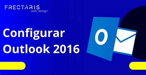 C Mo Configurar Outlook Frectaris Web Design
