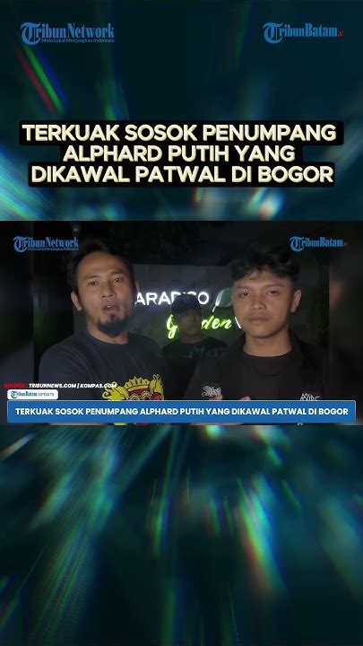TERKUAK Sosok Penumpang Alphard Putih yang Dikawal Patwal di Bogor ...