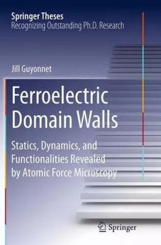 Ferroelectric Domain Walls Statics Dynamics And Functionalities Revealed By Eur 166 12