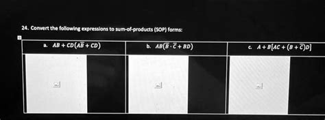 solved 24 convert the following expressions to sum of products sop