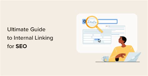 Internal Linking For SEO The Ultimate Guide Of Best Practices