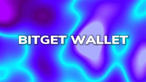 TÍnh NĂng Web 3 CỦa Bitget Bitget Wallet Tcvn Youtube
