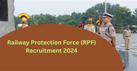 Railway Protection Force Rpf Recruitment 2024