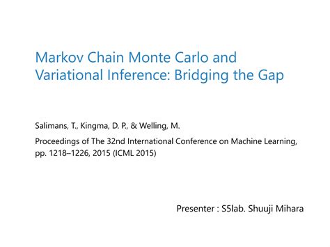 論文紹介 Markov Chain Monte Carlo And Variational Inferences Bridging The Gap Pptx