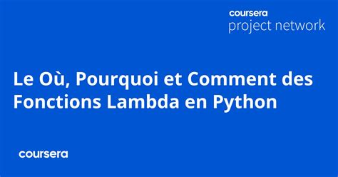 Le Où Pourquoi Et Comment Des Fonctions Lambda En Python Coursya