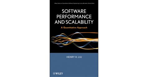 Software Performance And Scalability A Quantitative Approach [book]